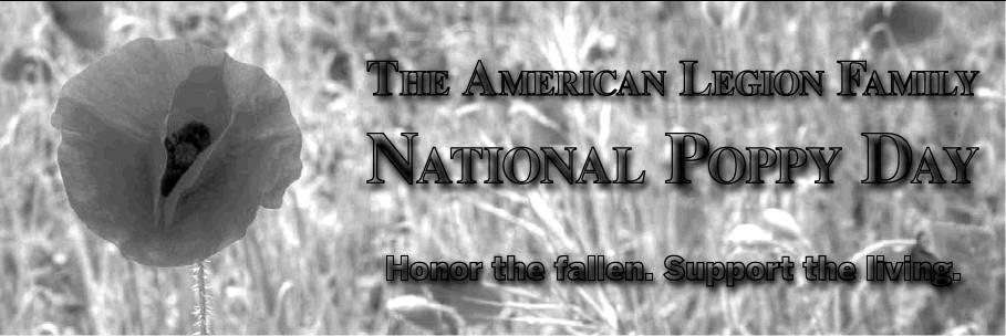 THE AMERICAN LEGION FAMILY NATIONAL POPPY DAY | Liberty Vindicator